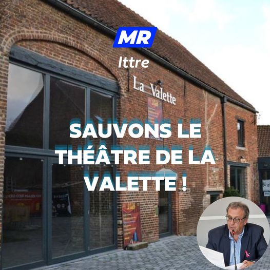 IL FAUT SAUVER LE THÉÂTRE DE LA VALETTE À ITTRE